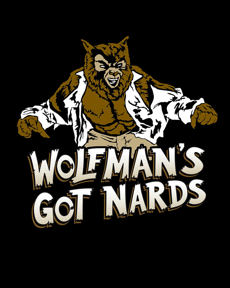 Wolfman's Got Nards | Fright-Rags